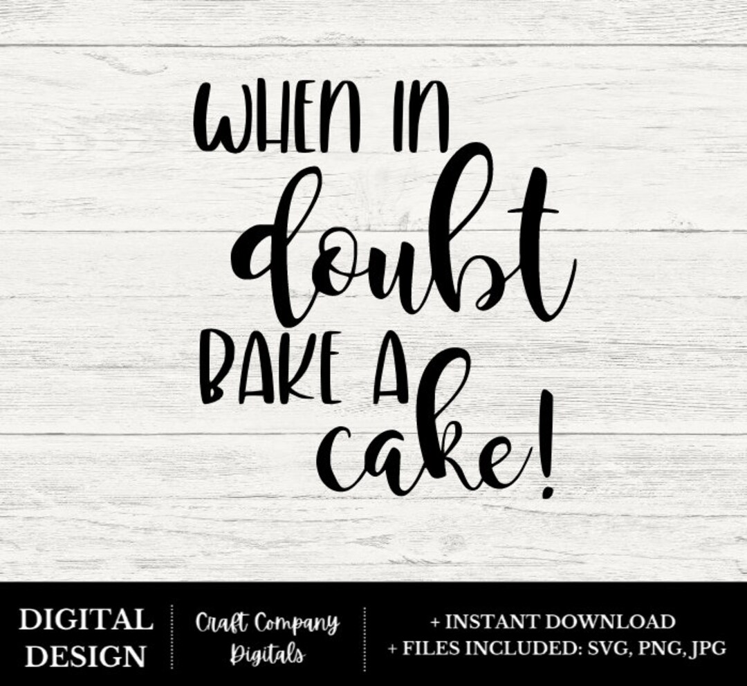 When in Doubt Bake a Cake Baking SVG PNG JPG, Baking Svg, Pot Holder ...