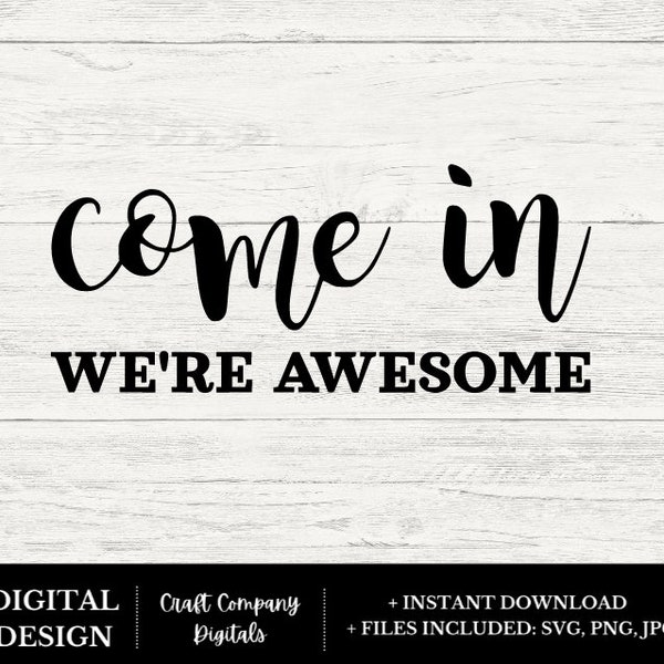 Come in Were Awesome Sign - Etsy