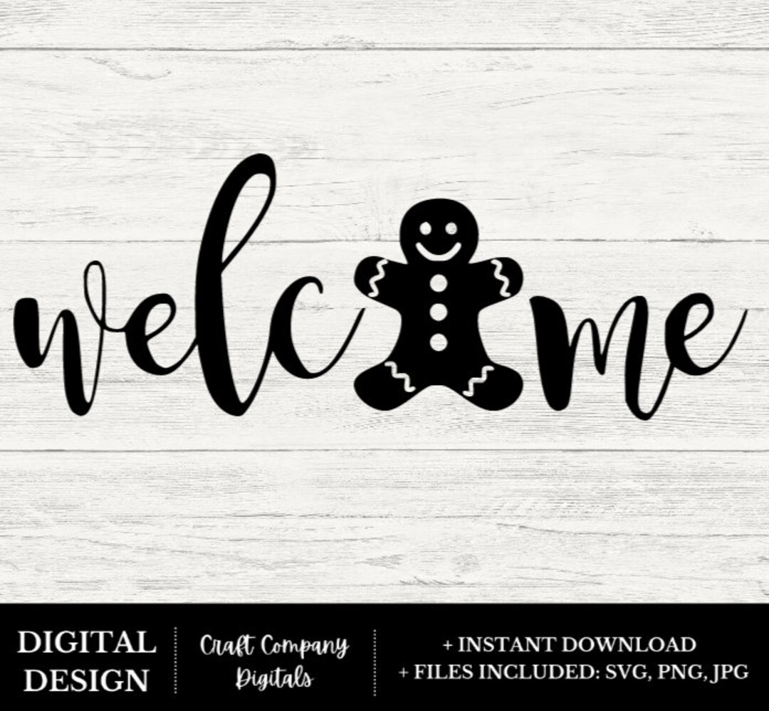 Welcome Gingerbread Man Sign Svg, Greeting Svg, Home Decor Svg ...