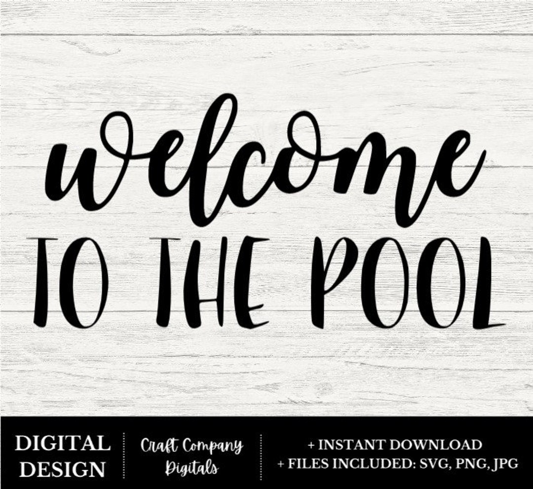Welcome to the Pool SVG PNG JPG, Welcome Svg, Greeting Svg, Door Hanger ...
