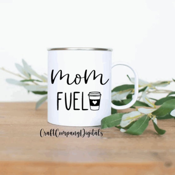 Mom Fuel Coffee Mug Svg Coffee Saying Svg Mom Fuel Svg New - Etsy