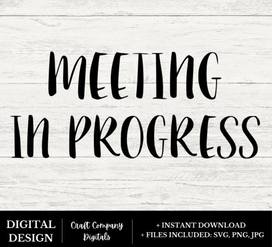 Meeting in Progress Svg, Teacher Classroom Sign, Classroom Management ...