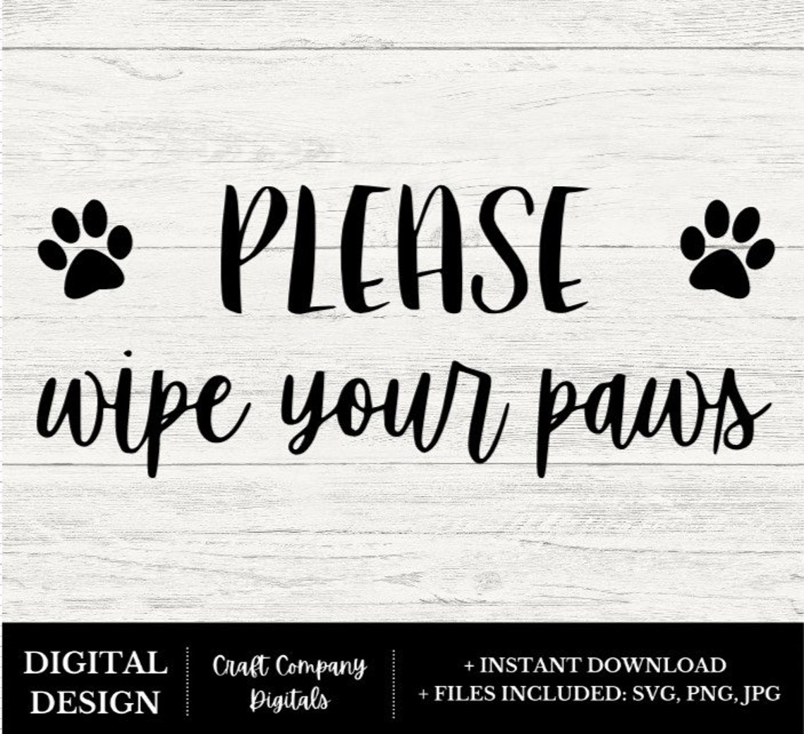 Wipe Your Paws SVG PNG JPG, Paw Print Svg, Greeting Svg, Door Hanger ...
