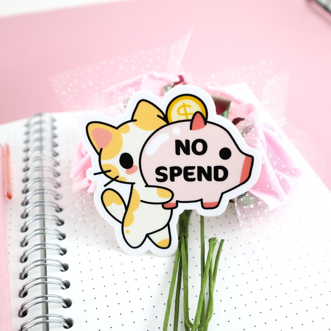 No Spend Matte Vinyl Sticker,water Bottle Sticker,car Decal, Laptop ...