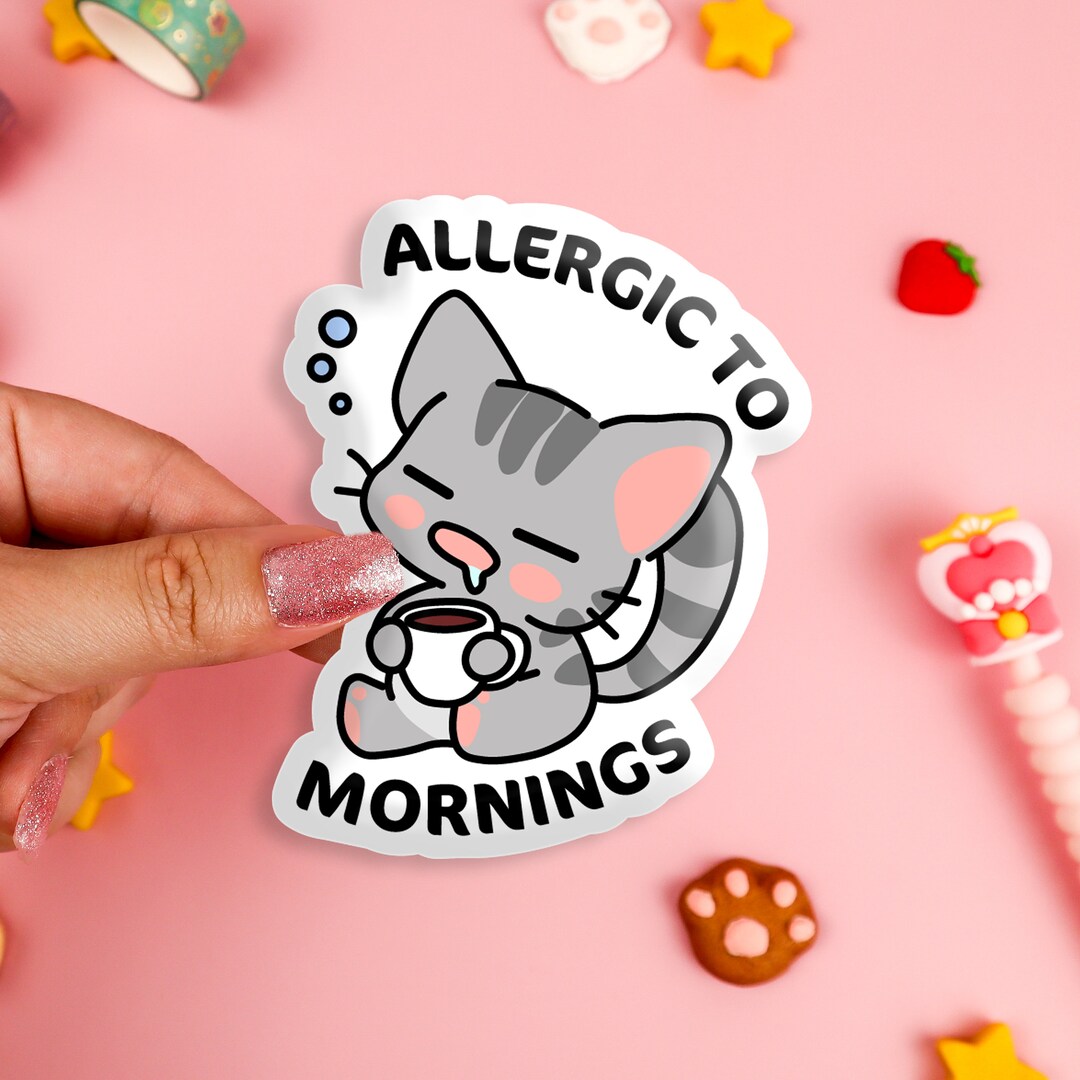 Allergic to Mornings Glossy Vinyl Sticker, Water Bottle Sticker, Car ...