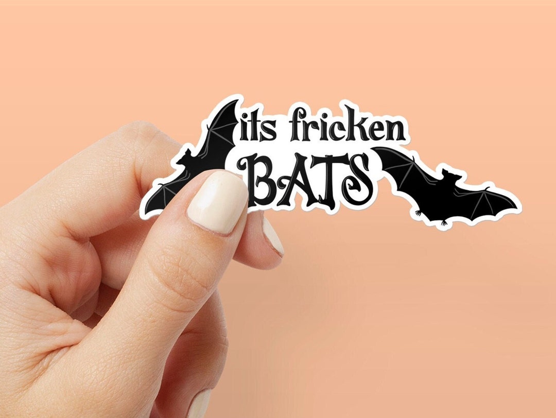 Its Fricken Bats Funny Halloween Inspired Decal Glossy Sticker for ...