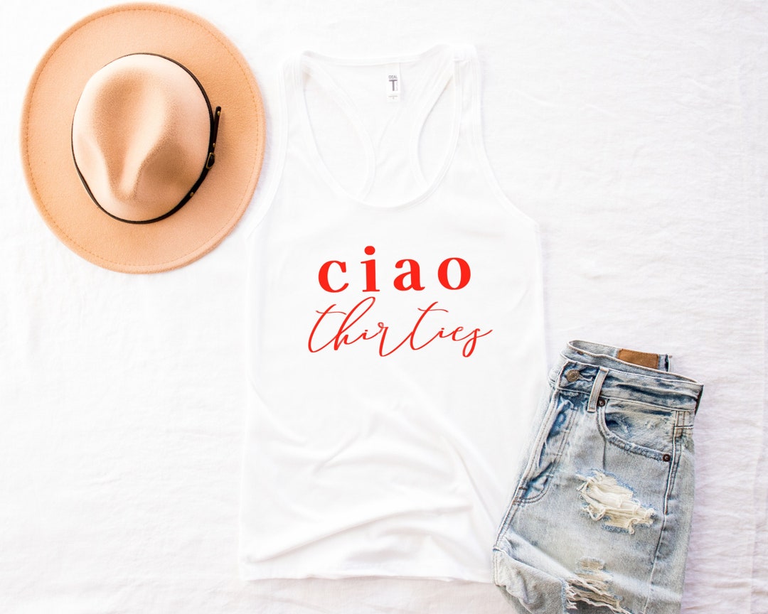 Ciao 30s // Ciao Thirties // 40th Birthday // Birthday Tank - Etsy