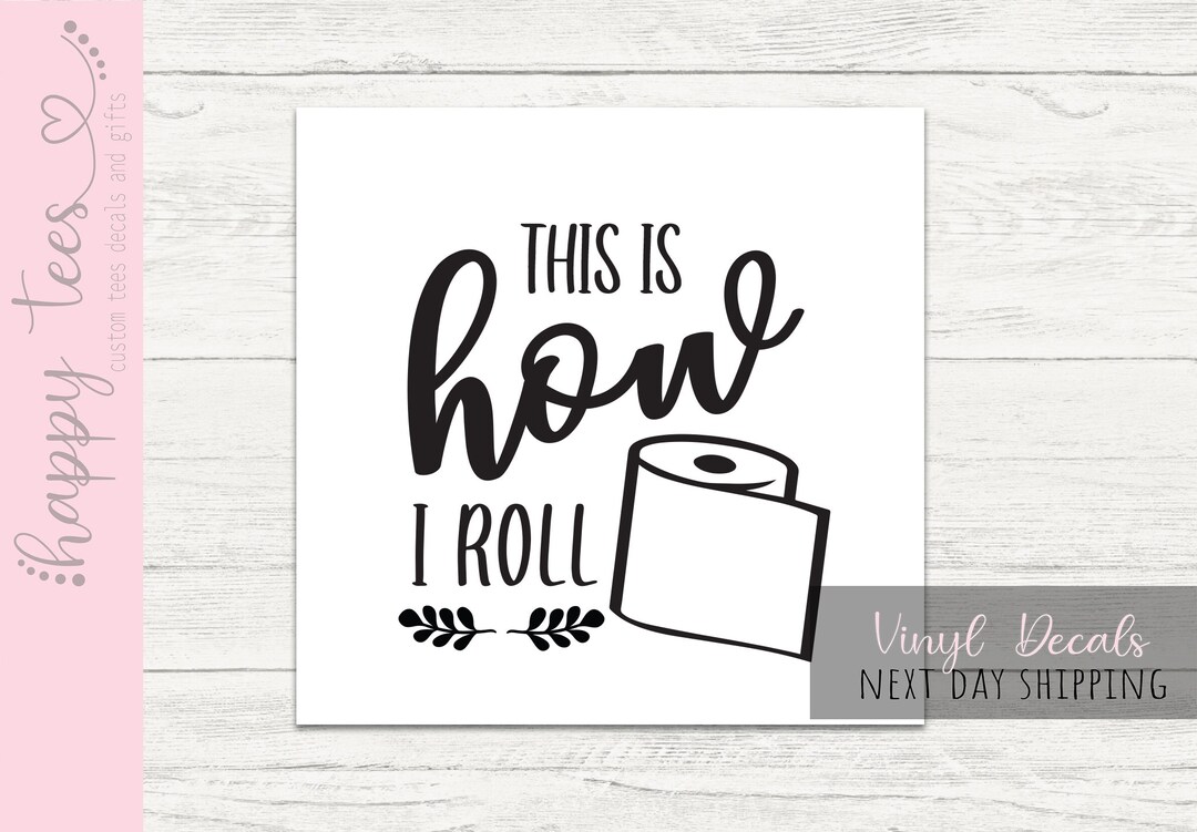 This I How I Roll Sticker Cute Farmhouse Decal Bathroom Wall Sign Vinyl ...