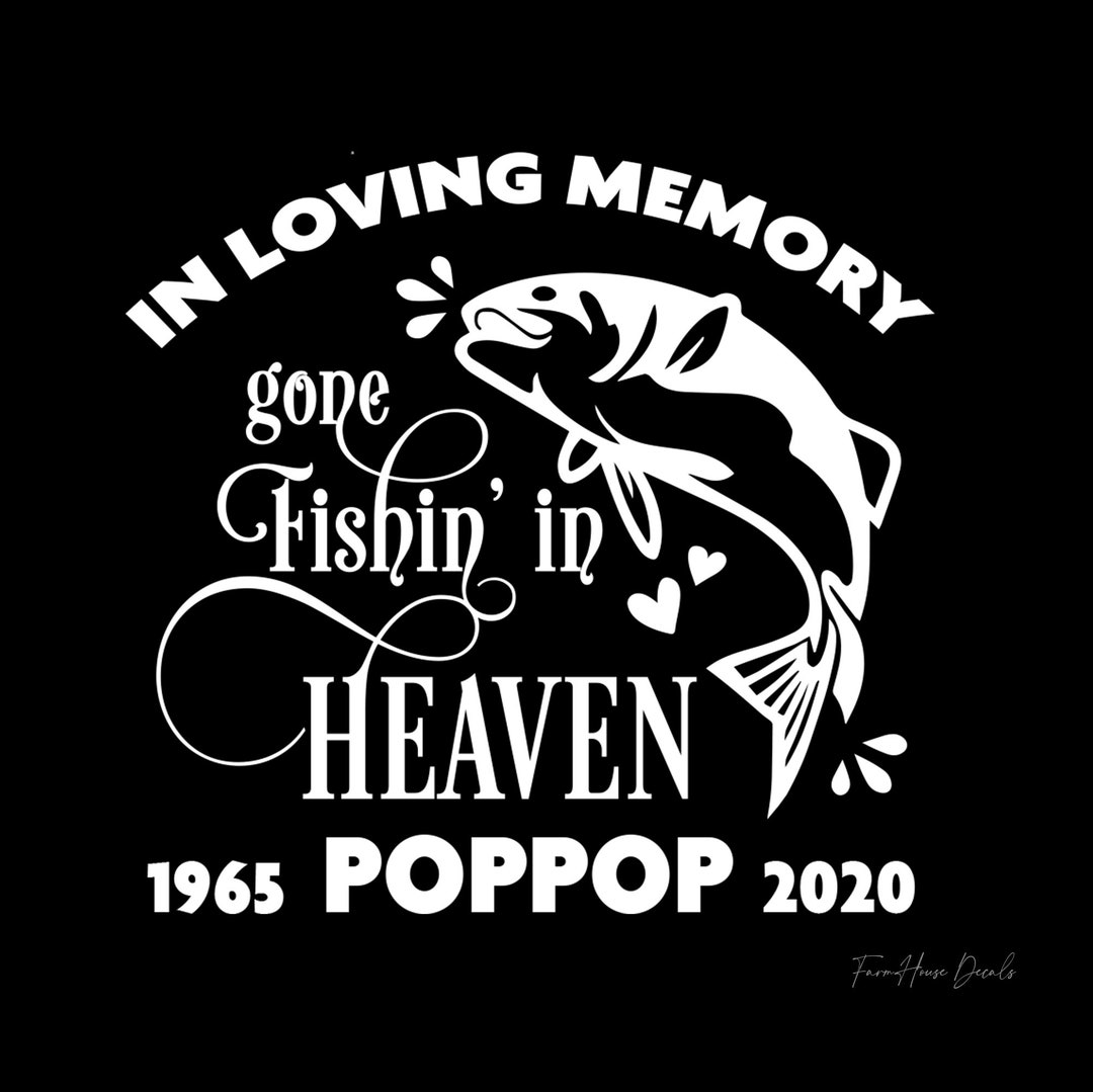Fishing in Heaven Decal in Loving Memory Family Memorial Decal Beloved ...