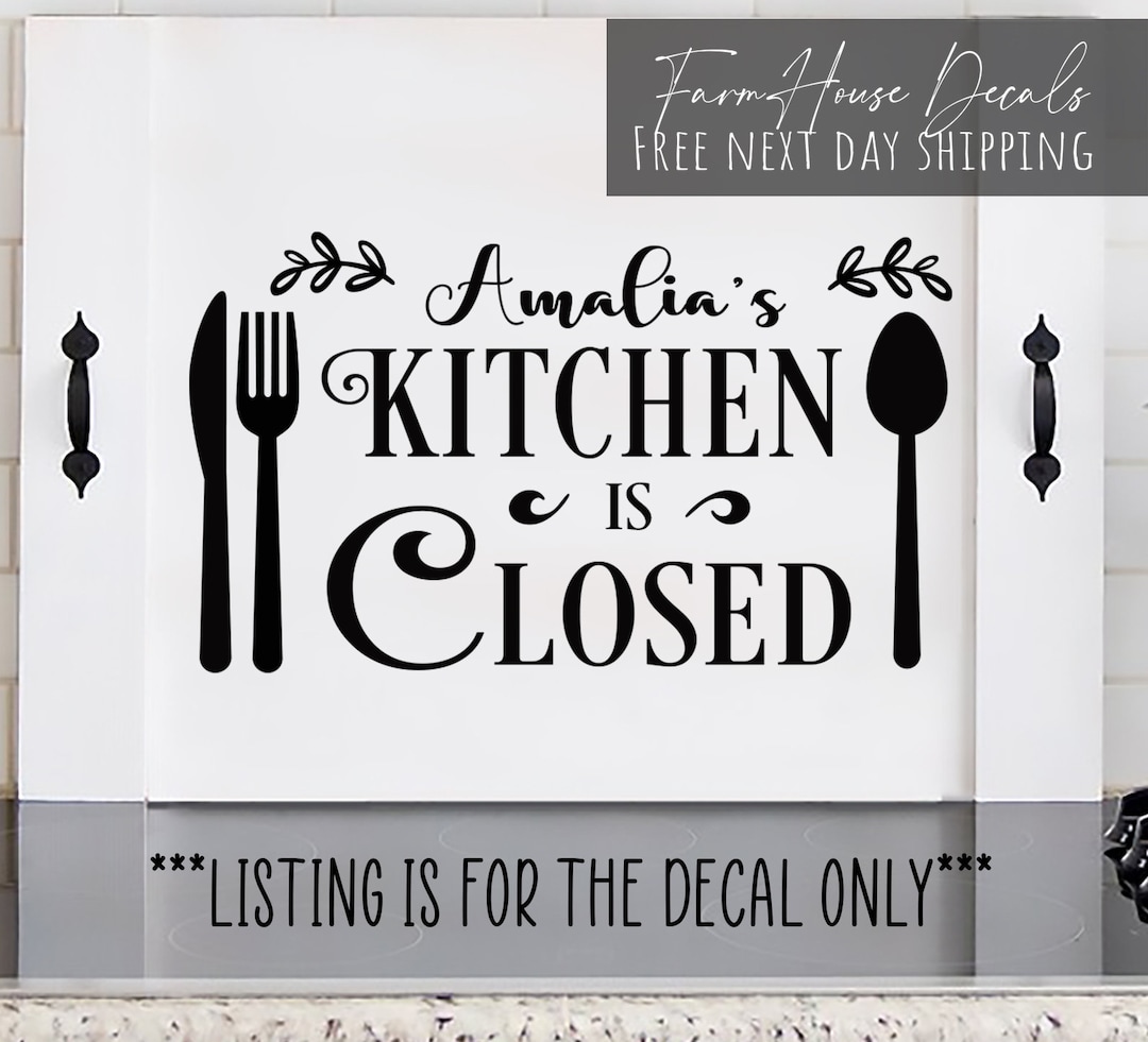 Kitchen is Closed Decal, Moms Kitchen, Personalized Farmhouse Wall ...