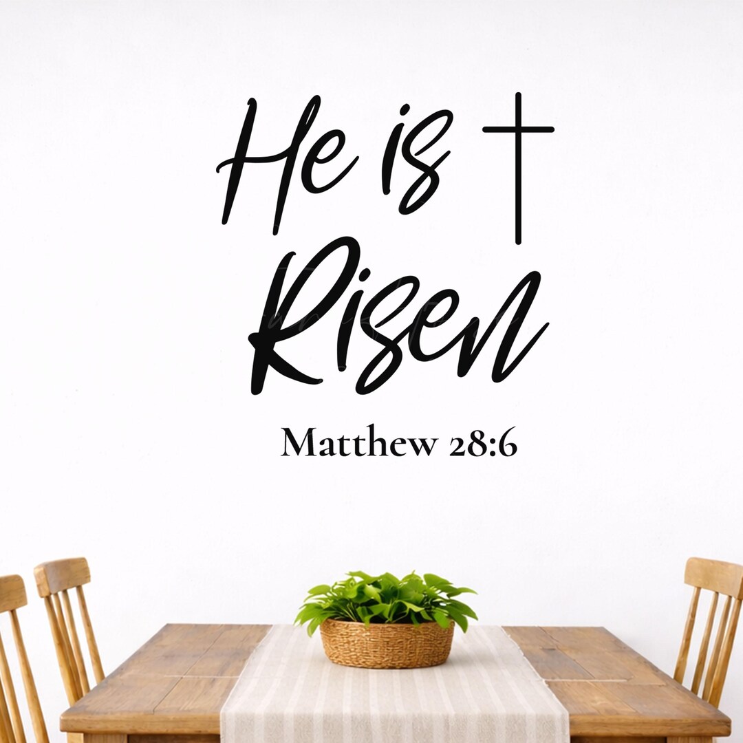 He is Risen Decal – Matthew 28:6 Christian Easter Wall Decor - Etsy