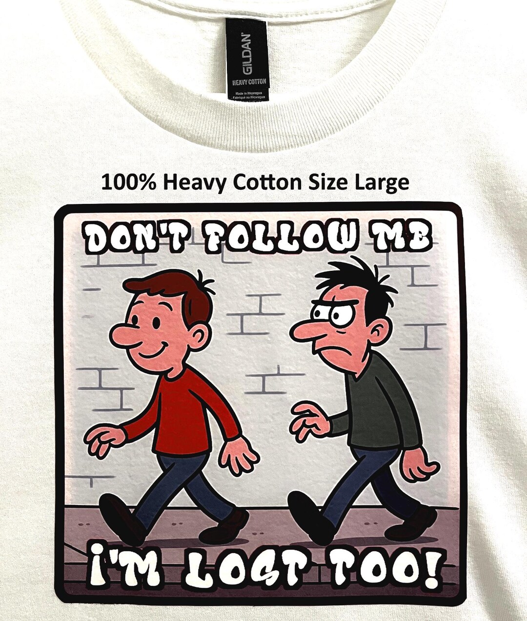 New MEN'S DESIGN T-SHIRT "don't Follow Me - I'm Lost Too", Large, White ...