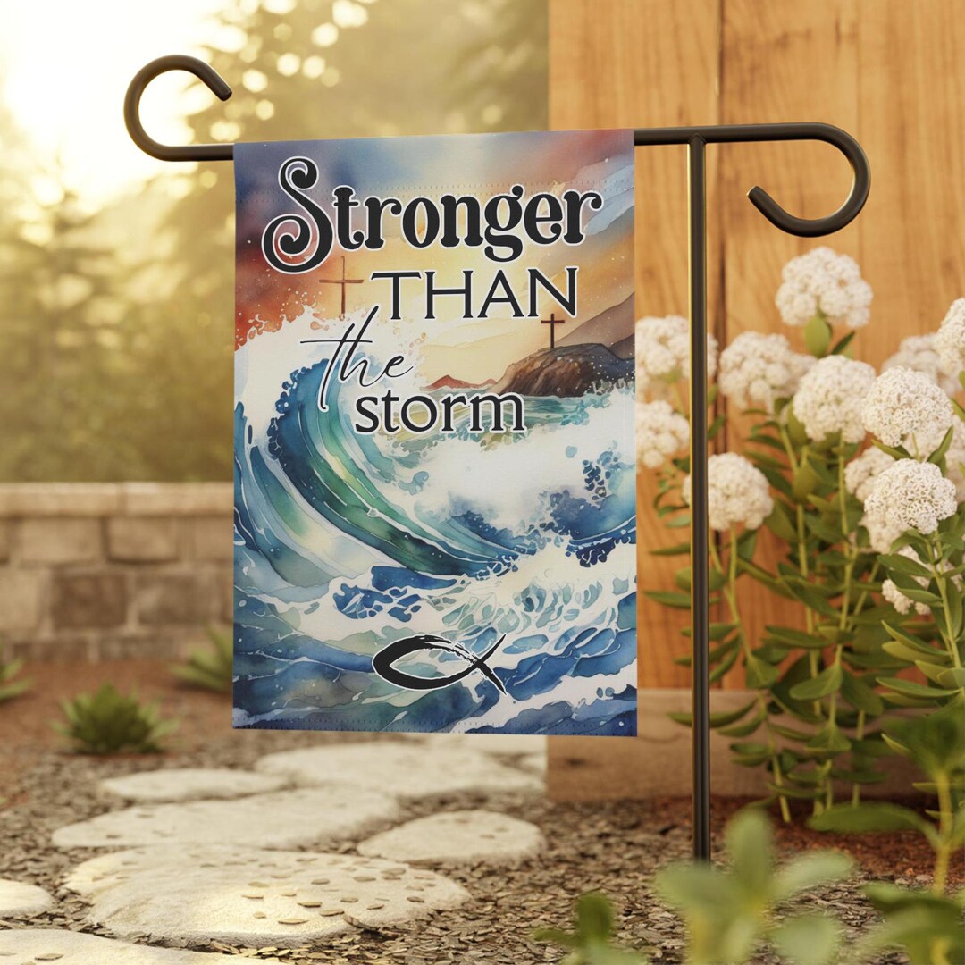 Christian Garden Flag, Stronger Than the Storm Gift, Christian ...