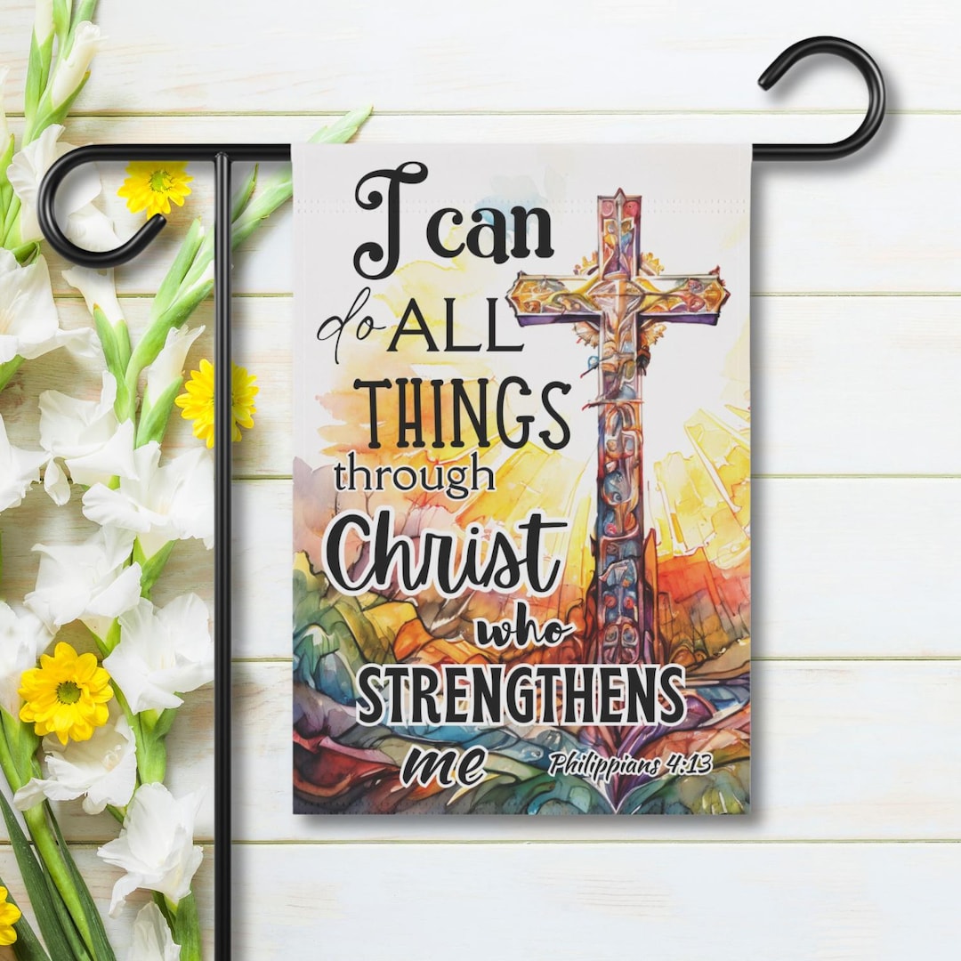 Outdoor Banner, Scripture Garden Flag, I Can Do All Things Through ...