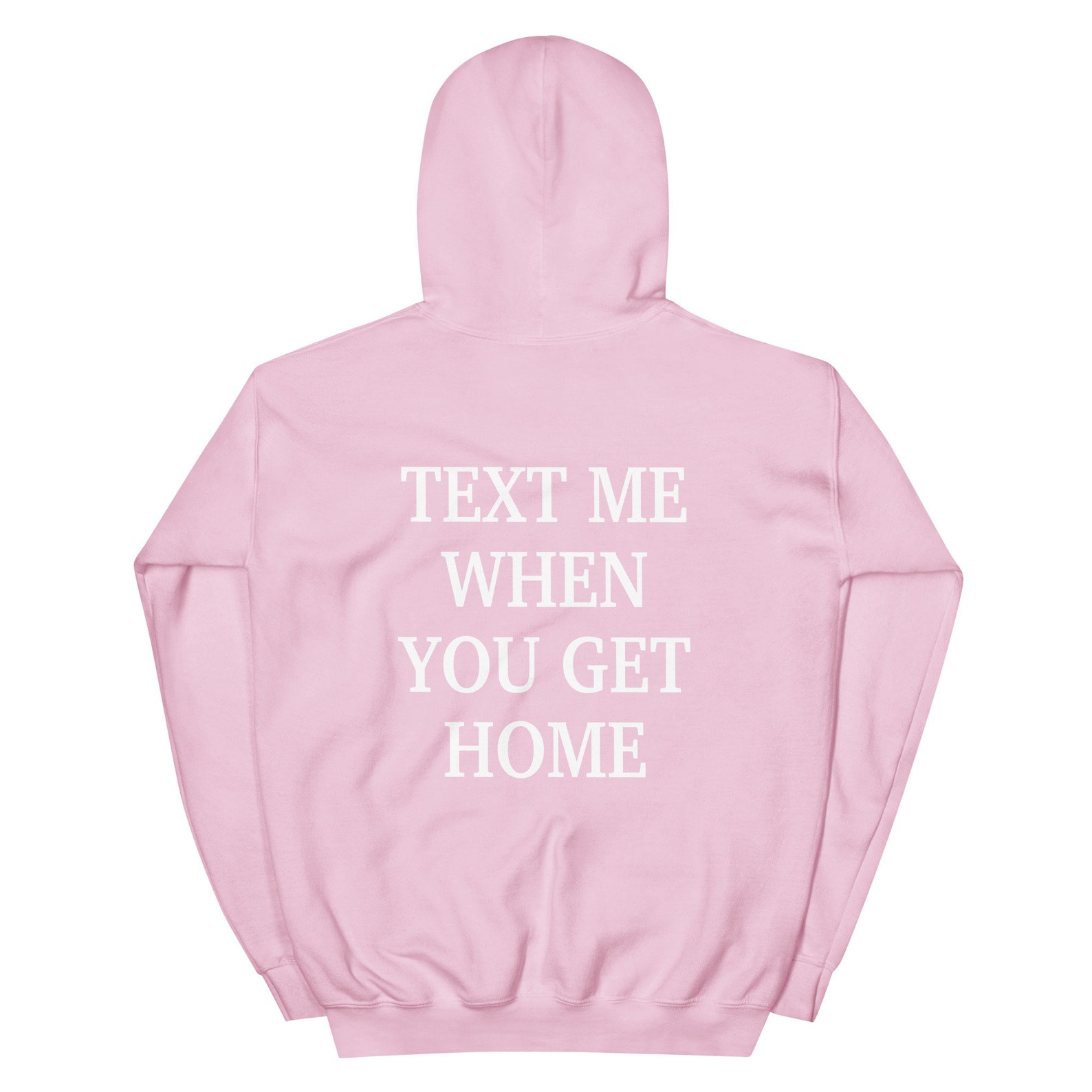 Text Me When You Get Home Hoodie | Words on Back - Etsy