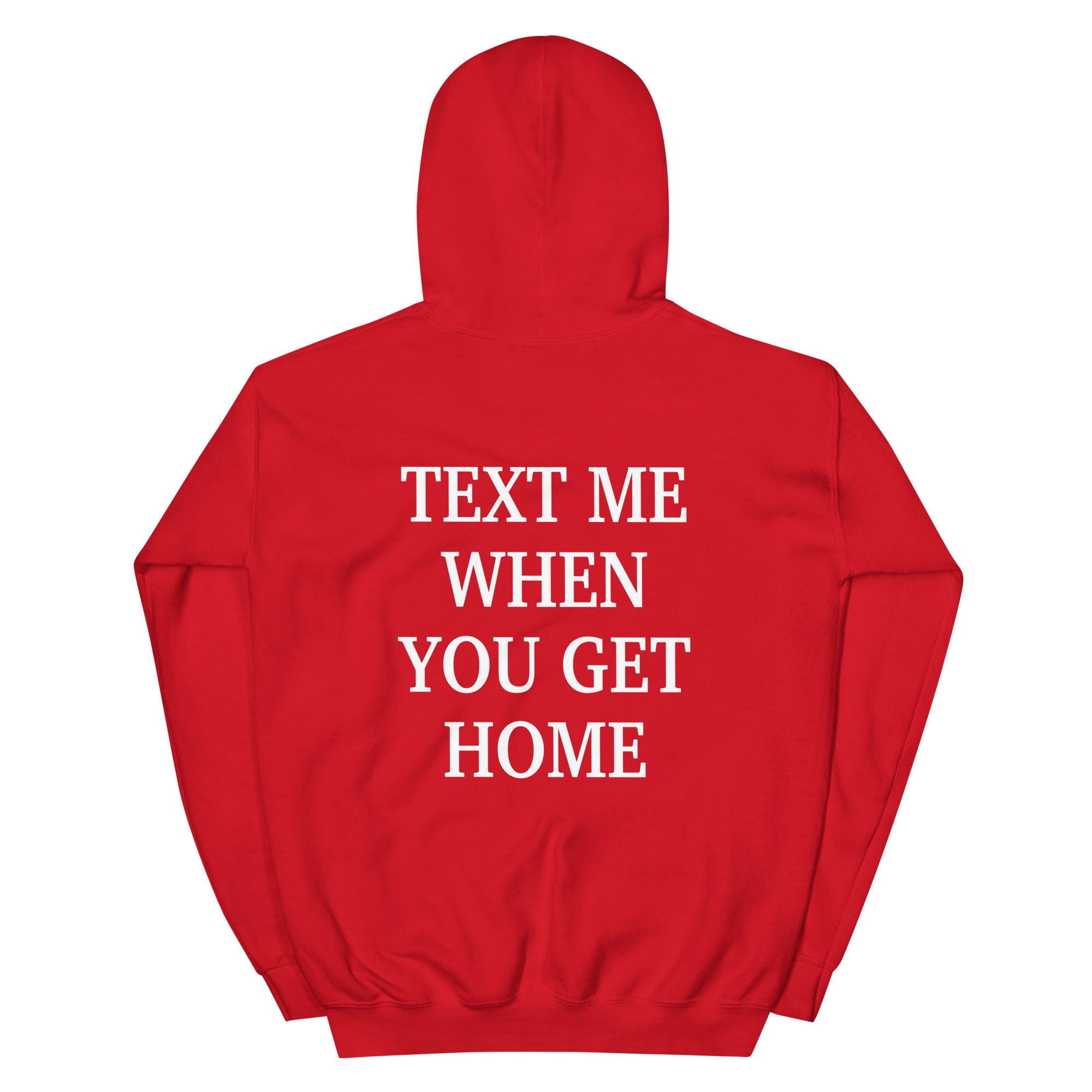Text Me When You Get Home Hoodie | Words on Back - Etsy