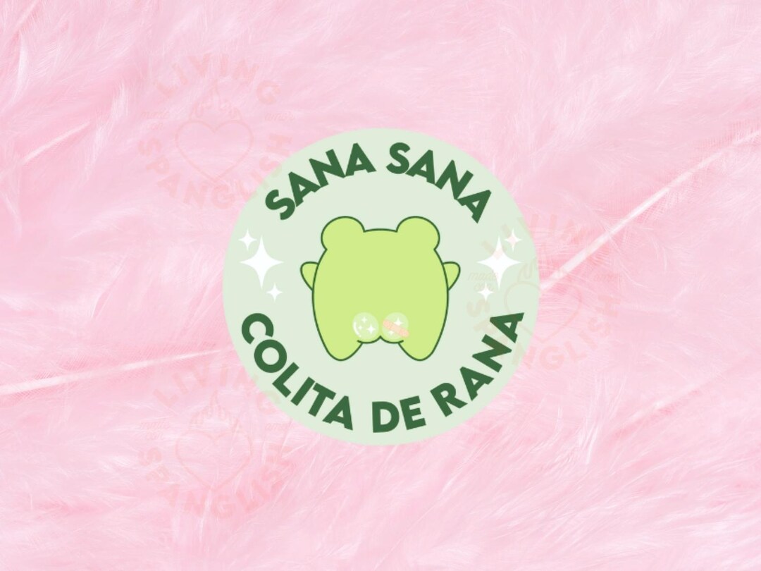 Sana Sana Colita De Rana Sticker | Part 1 | Latino Sticker, Spanish ...