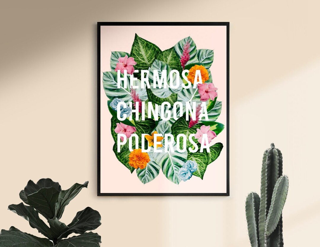 Hermosa Chingona Poderosa Floral Spanish Quote/ Mexico Art, Latina Art ...