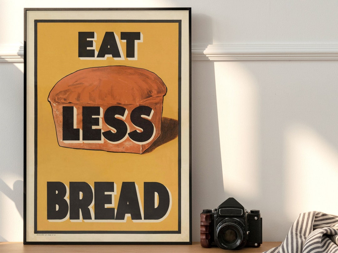 Eat Less Bread, Ministry of Food Giclée Art Print. A4/ A3/ A2/ A1 Sizes ...