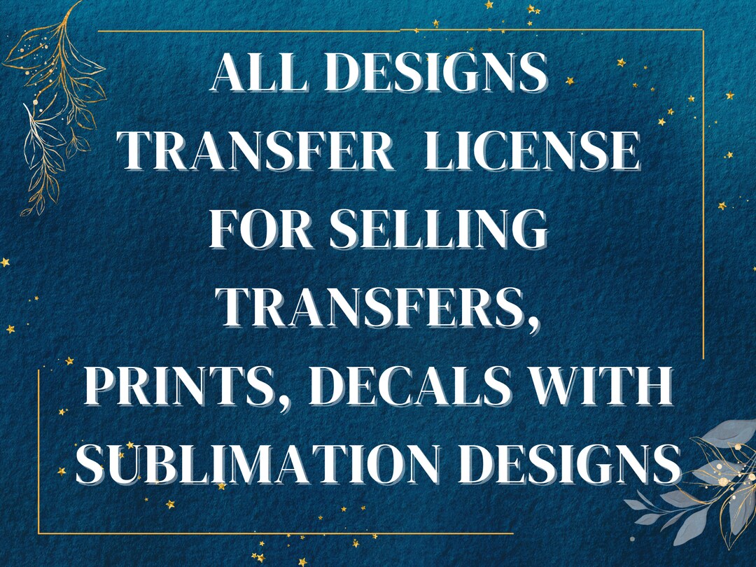 Sublimation Transfer License: All Designs, Prints, Decals - Etsy