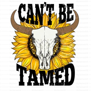 Can't Be Tamed PNG Digital Download Design Png - Etsy