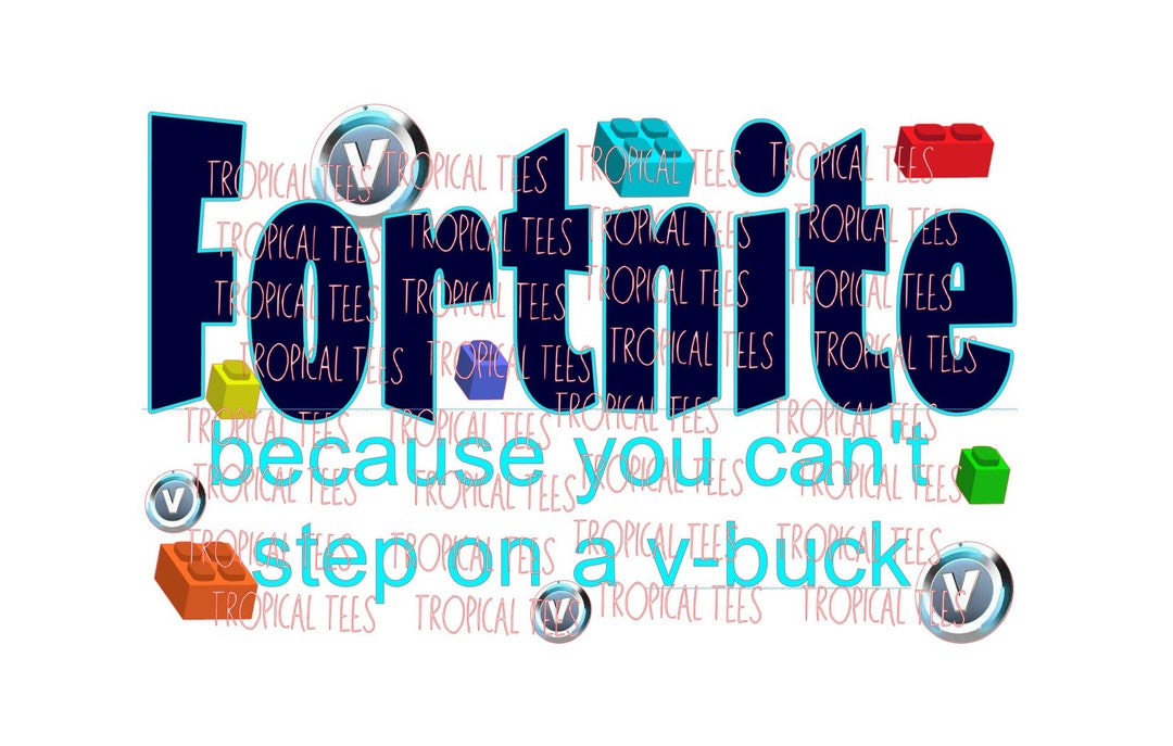 You Can't Step on a V Buck Png Digital Download Funny Transparent ...