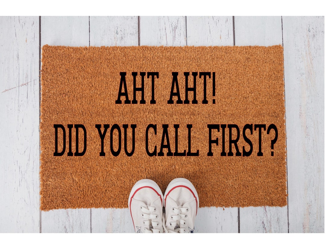 Funny Printable Art Aht Aht Did You Call First Door Mat Digital Print ...