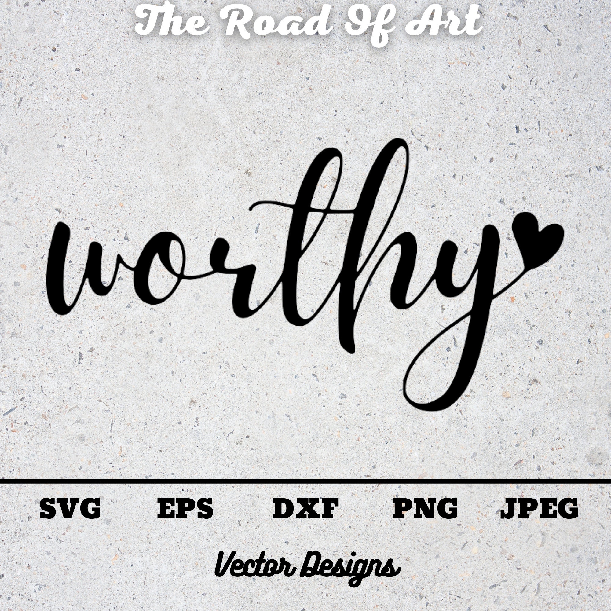 Worthy SVG, Christian Vector Files for Cricut EPS DXF, Cut Files for ...