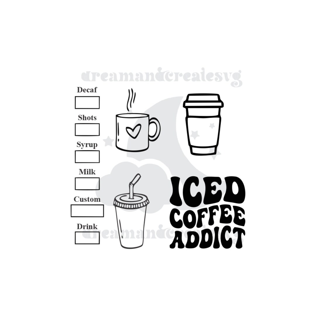 Coffee Svg / Iced Coffee Addict Svg / Coffee Bundle Svg / - Etsy