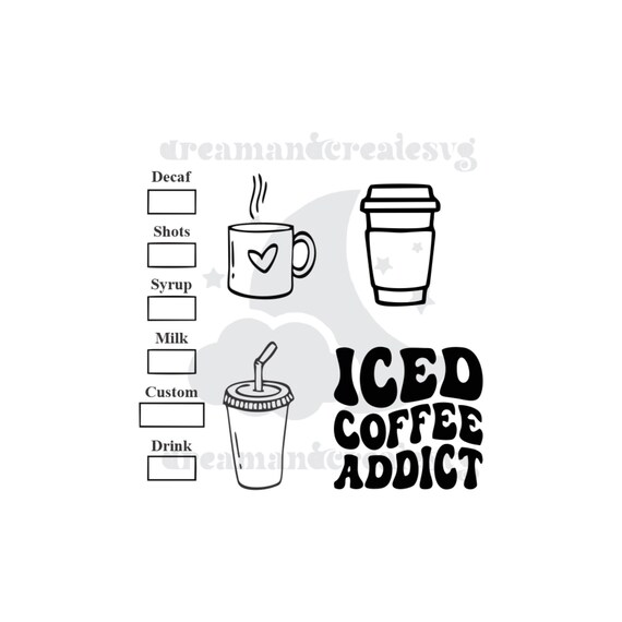 Coffee Svg / Iced Coffee Addict Svg / Coffee Bundle Svg / - Etsy