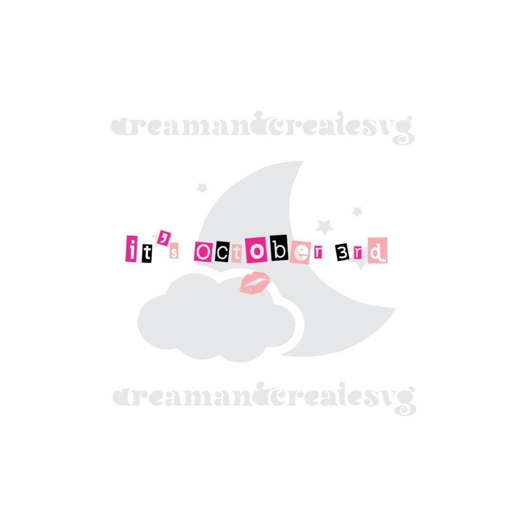 Its October 3rd Svg File / October 3rd Mean Girls Svg / Thats - Etsy
