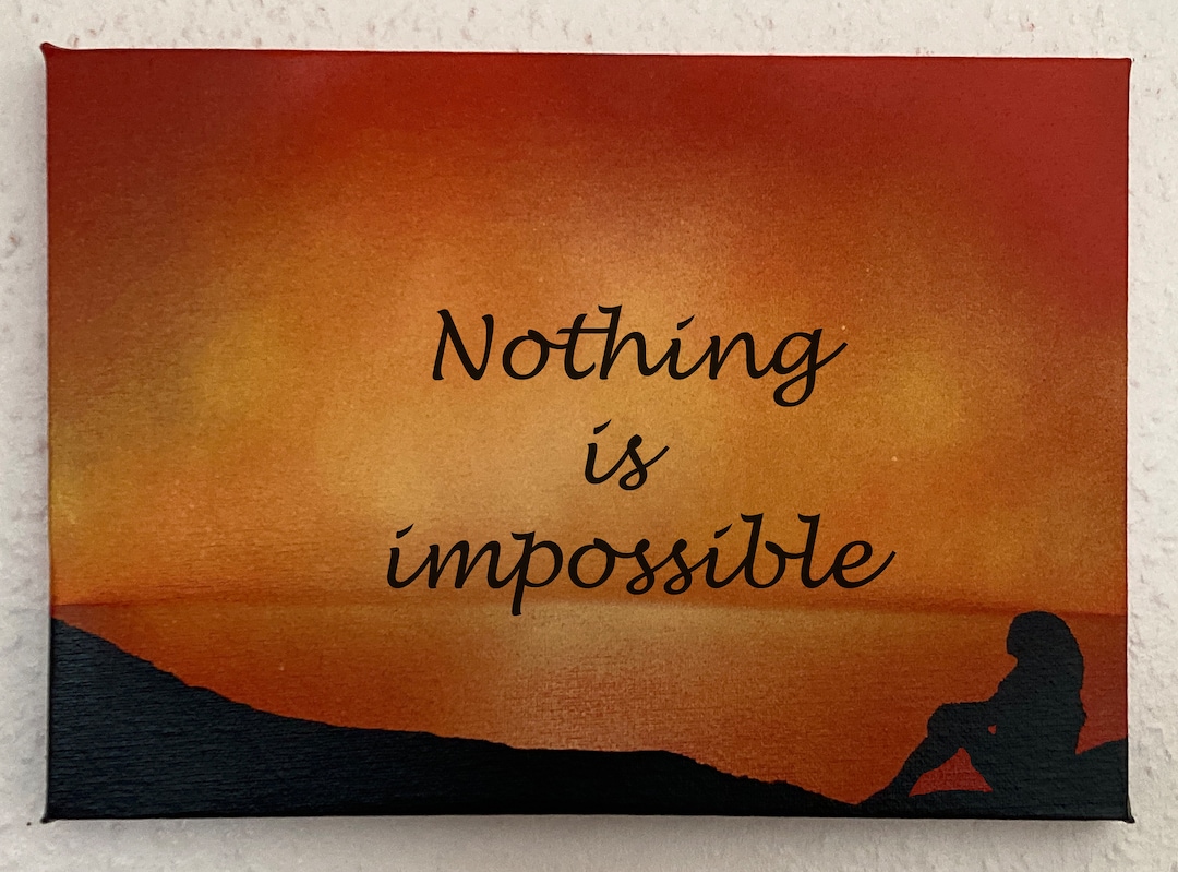 Nothing is Impossible Spray Painting on Canvas - Etsy