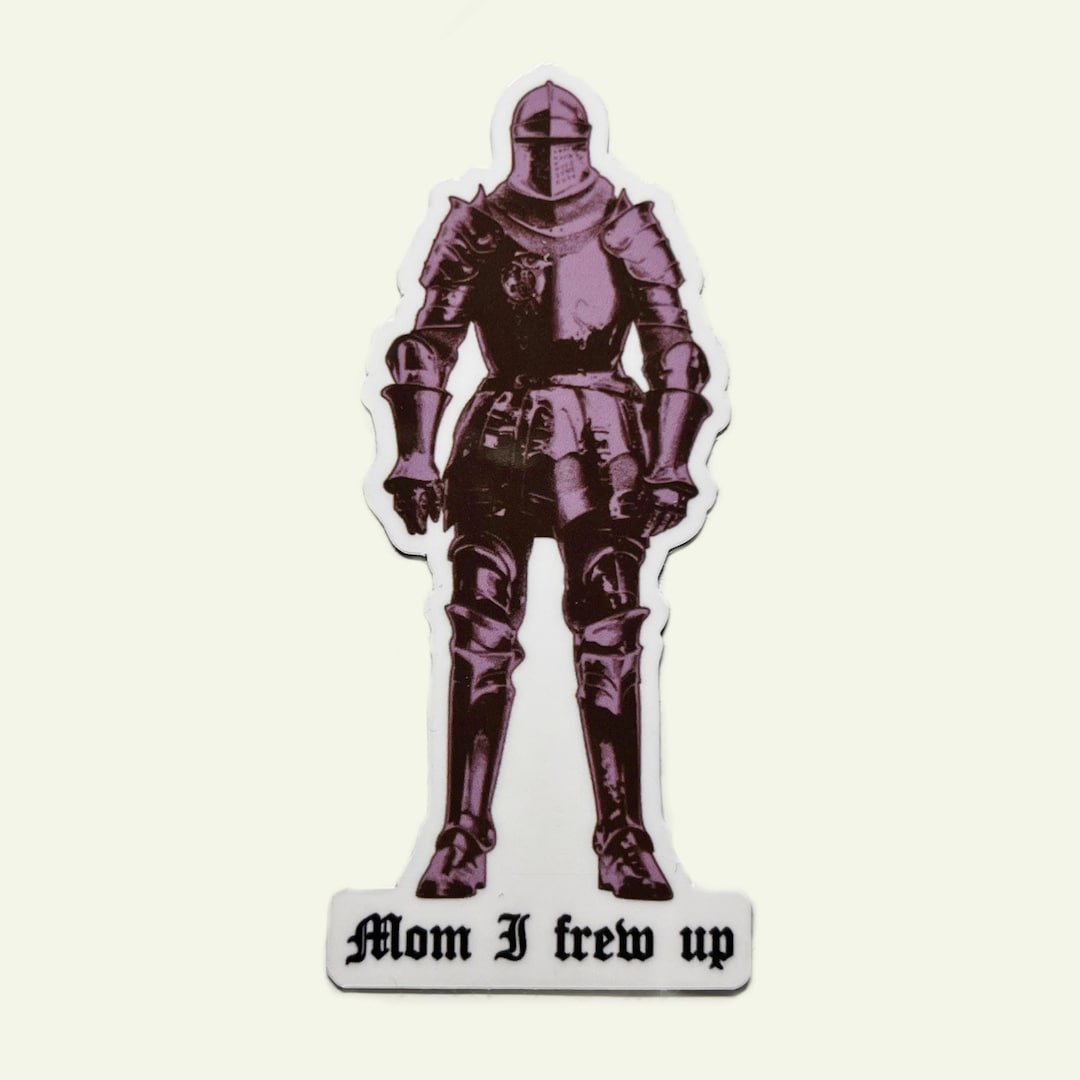 Medieval Knight “mom, I Frew Up” Sticker - Etsy