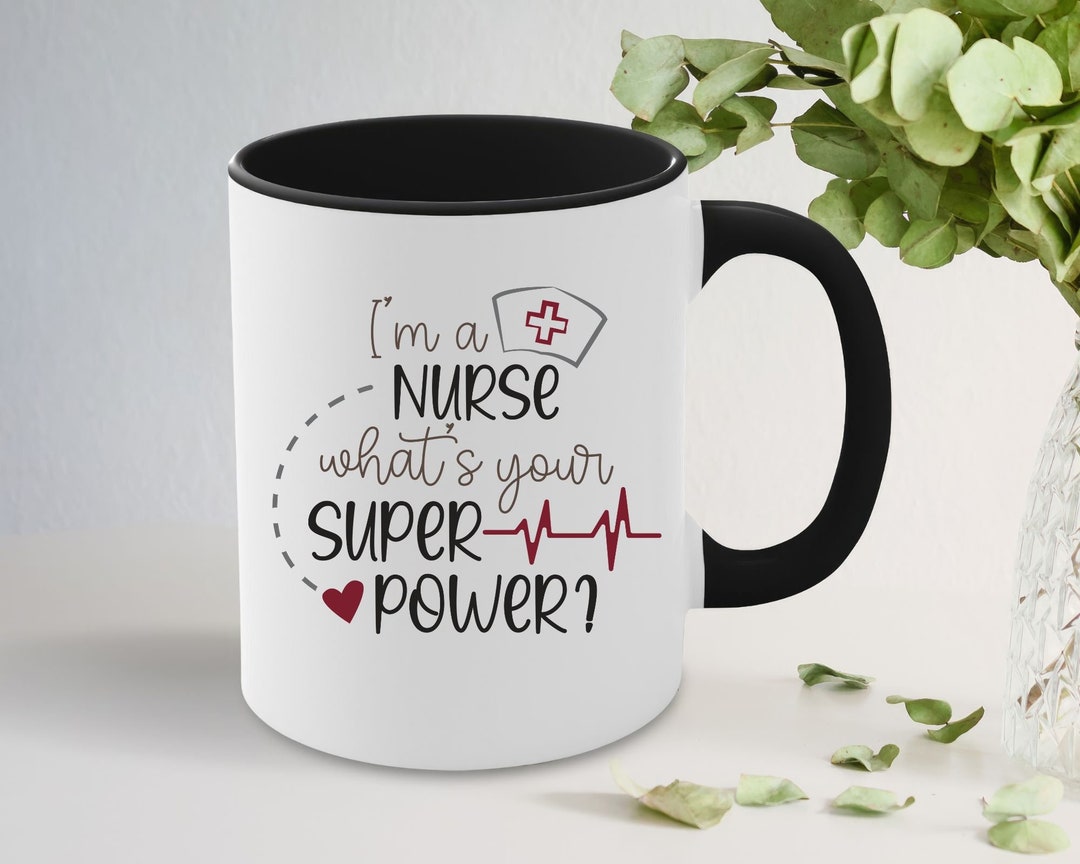 Nurse Super Power Mug, Nurse Gift Idea, Nurse Mug Gift, Nurse Life Mug ...