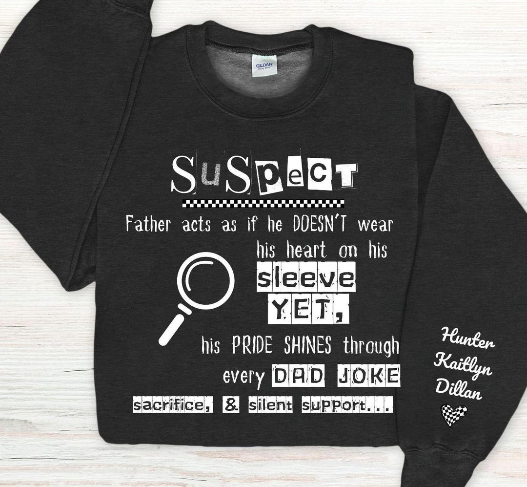 Custom Suspect Dad Sweatshirt, Father's Day Sweatshirt, Personalized ...