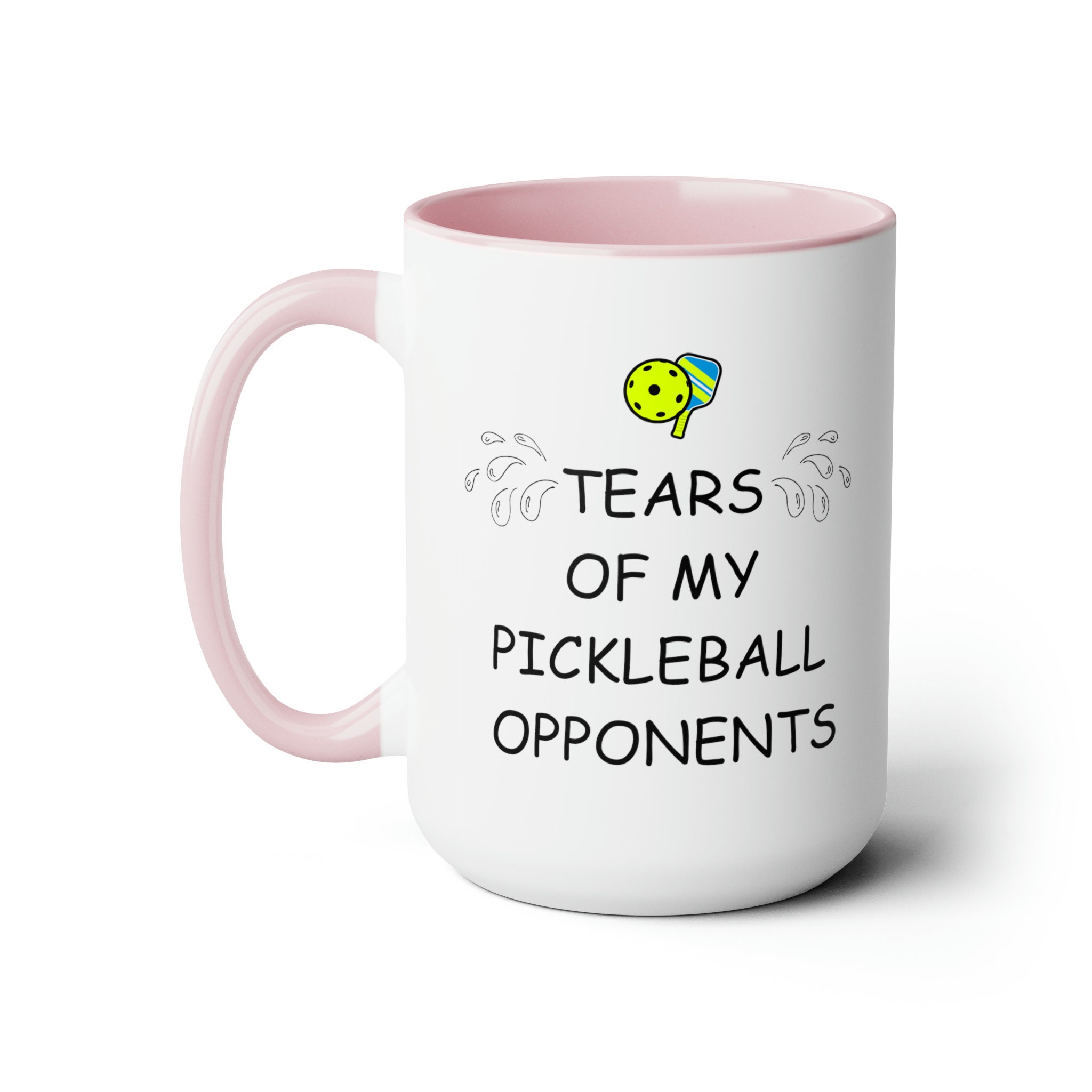 Pickleball Mug, Tears of My Pickleball Opponents Mug, Pickleball Lover ...