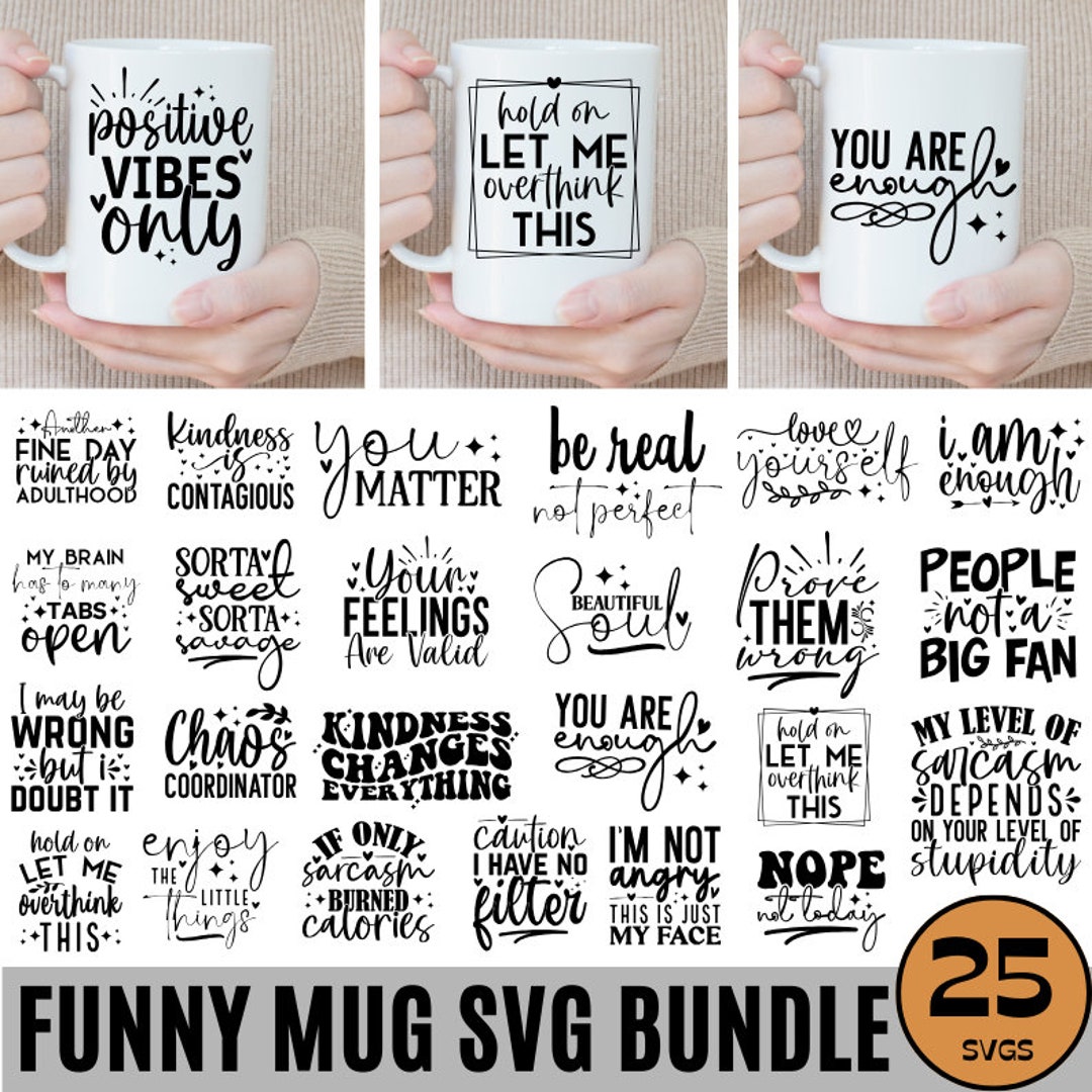 Coffee Mug SVG Bundle, Funny Coffee Mug Svg, Funny Quote Svg, Sarcastic ...