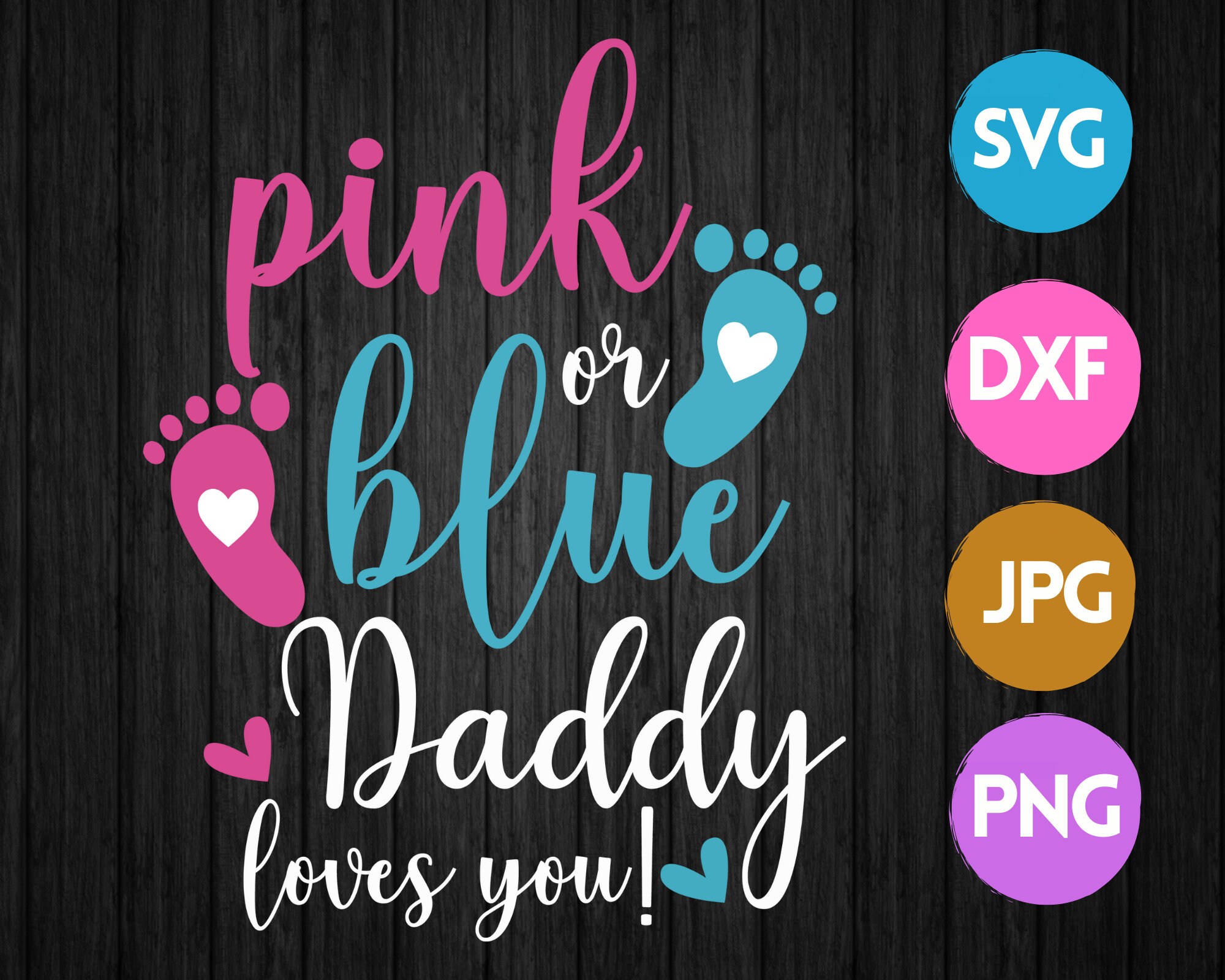 Pink or Blue Daddy Loves You SVG Gender Reveal Svg Gender | Etsy