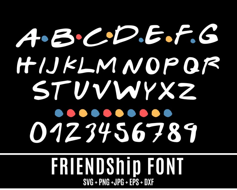 Friends Font SVG, Friends Digital Fonts, Friends Clipart, Friendship ...