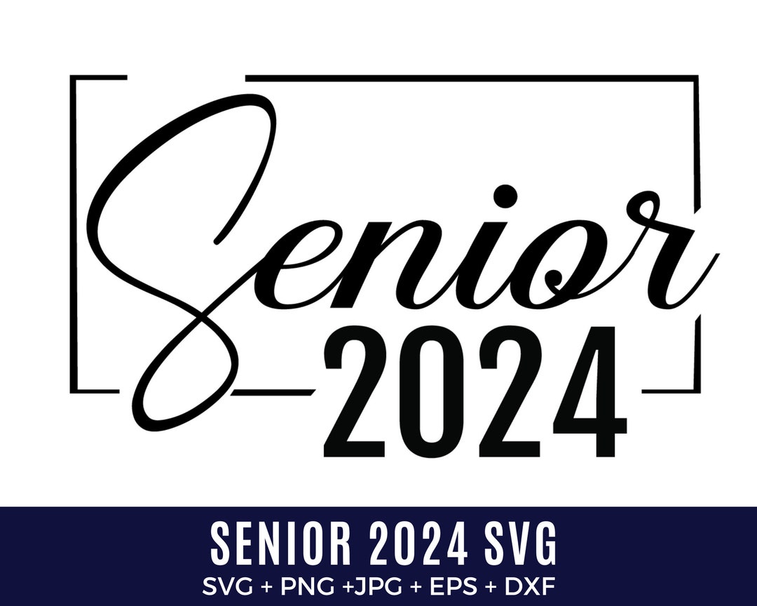Senior 2024 Svg Bundles Graduation Class of 2024 Svg Digital Cut Files ...