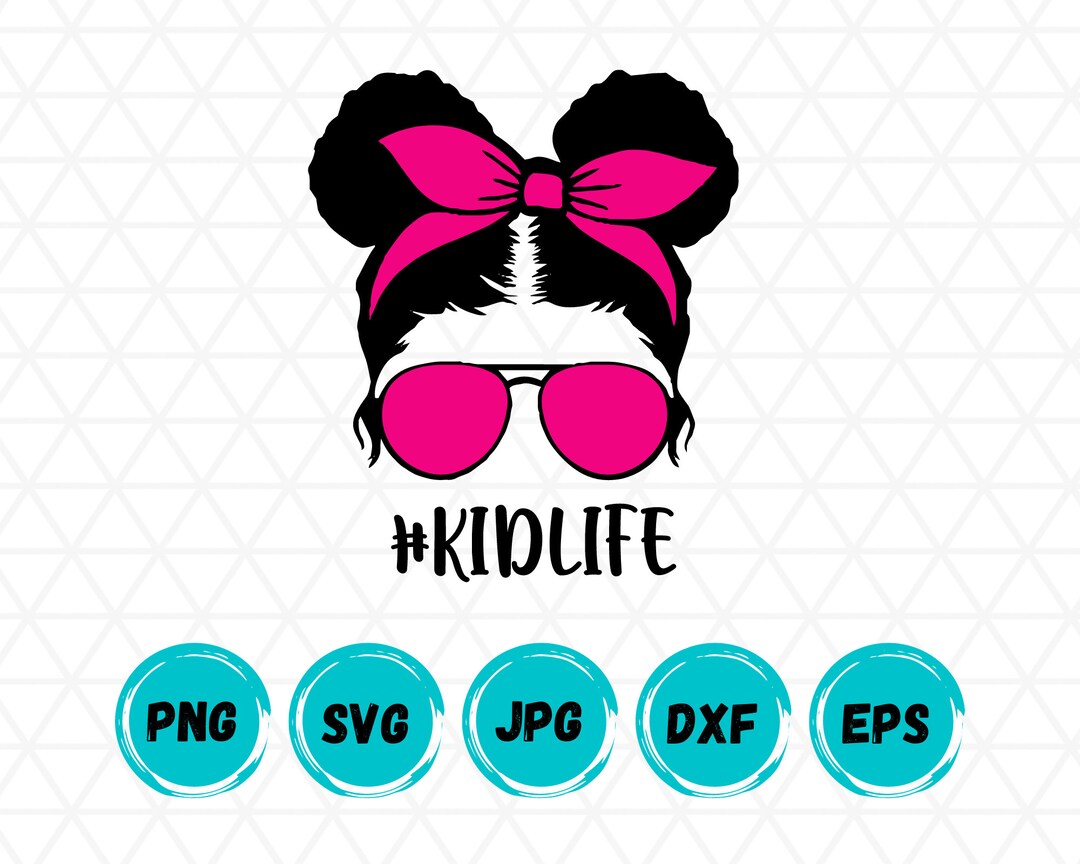 Messy Bun SVG Kid Life SVG Messy Bun Hair Svg Messy Bun - Etsy