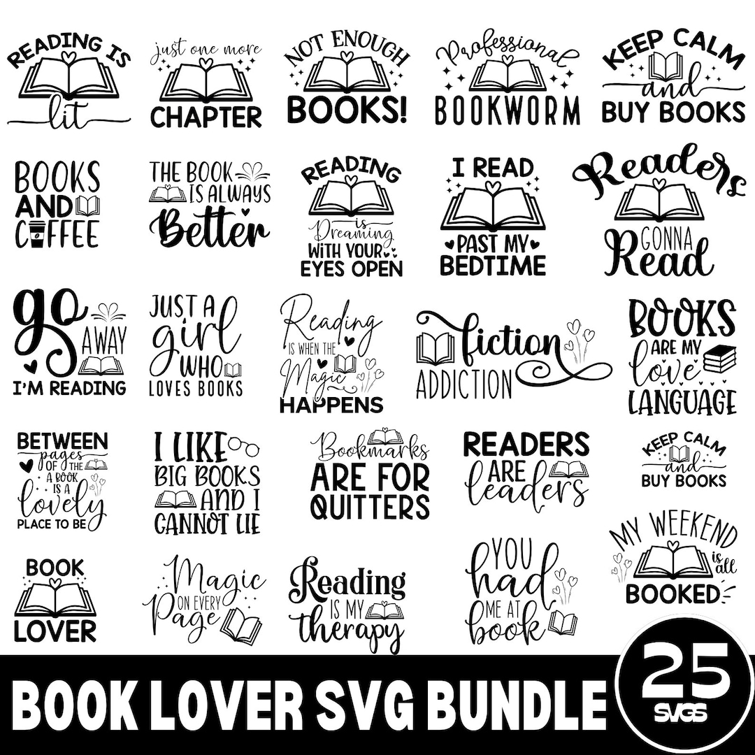 25 Reading SVG Bundle, Book Lovers Svg, Librarian Svg, Book Quotes Svg ...