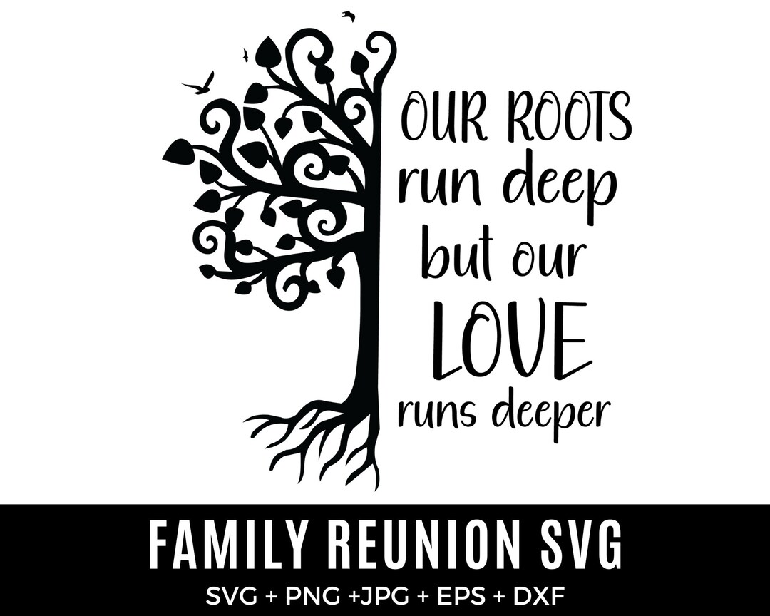 Our Roots Run Deep Shirt Design SVG Family Reunion Tree SVG Custom With ...