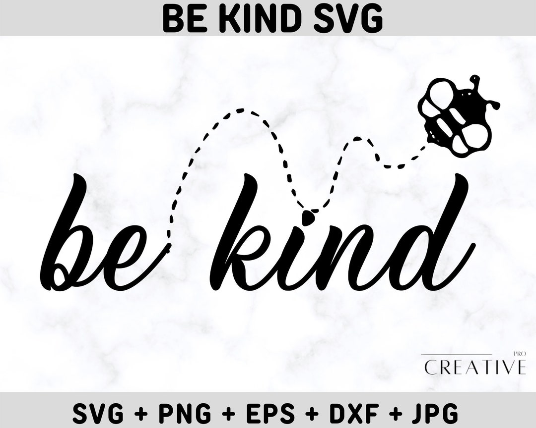 Bee Kind SVG, Be Kind Svg, Bee Kindness Svg Cut File Download, Be ...