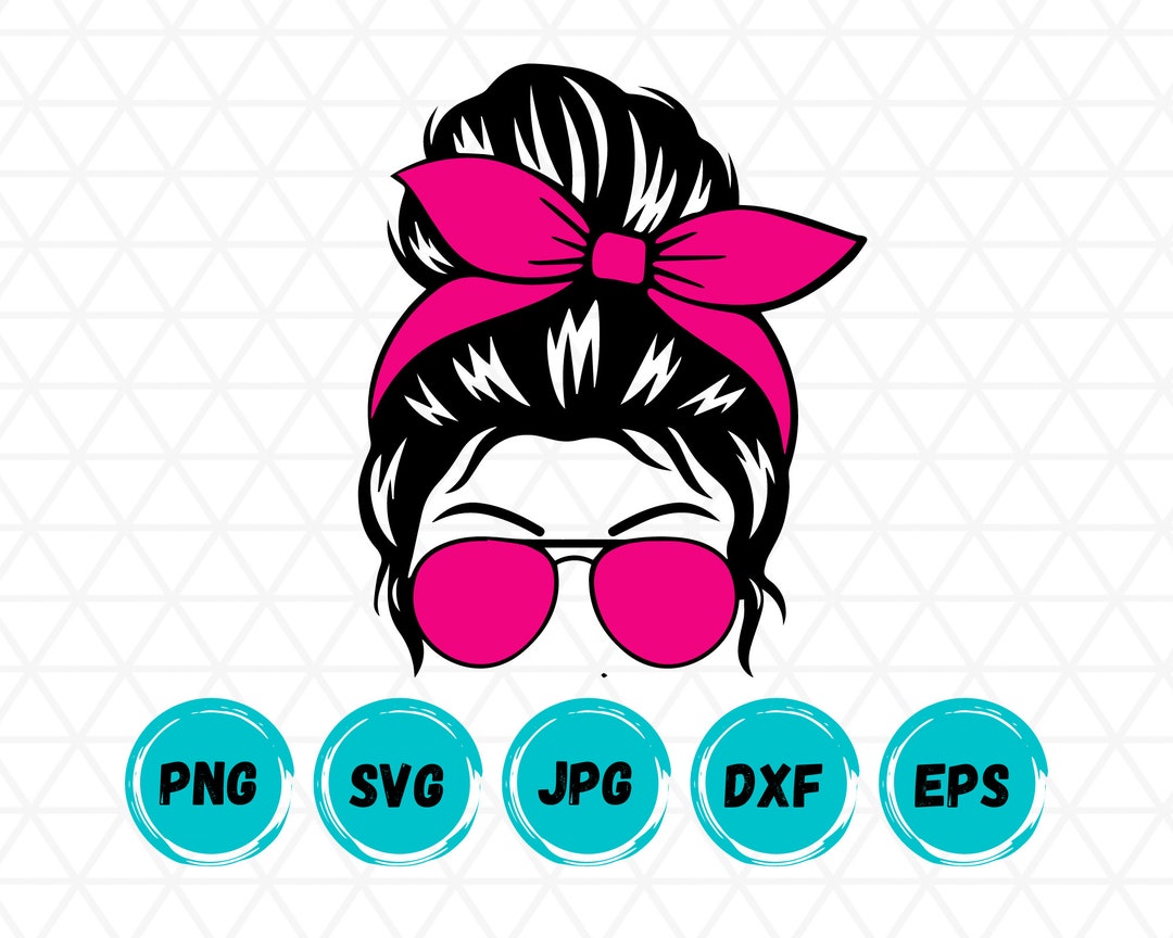 Messy Bun Svg Mom Life Svg Messy Bun Hair Svg Messy Bun Etsy
