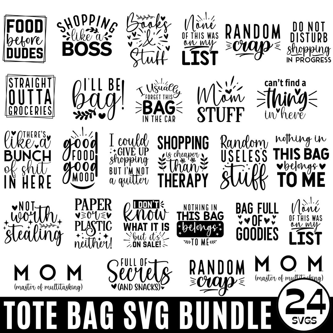 24 Tote Bag Quotes Svg Bundle, Funny Quotes Svg, Funny Tote Bag Svg ...