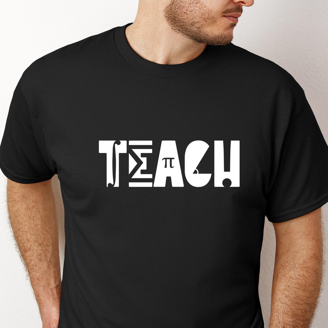 Math Teacher Teach Typography Shirt, STEM Teacher Tshirt, Teacher ...