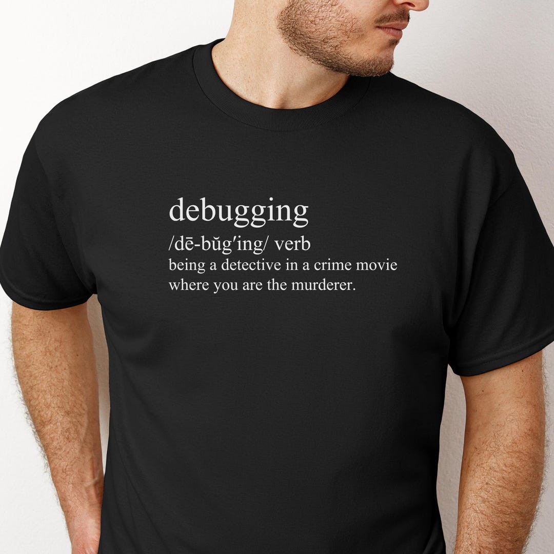 Debugging Definition Shirt Funny Computer Programming Tee Coding 0298