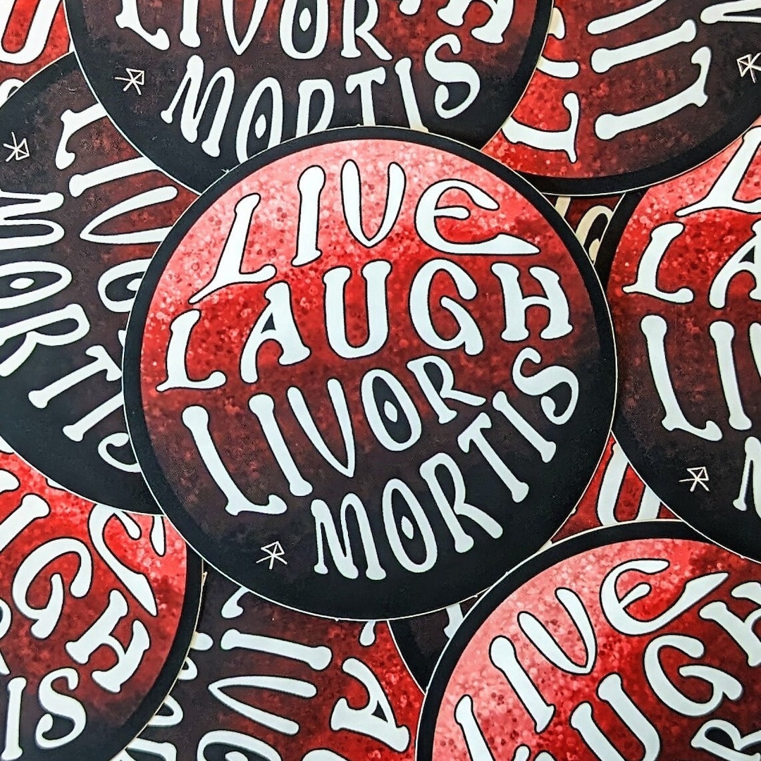 Live, Laugh, Livor Mortis Magnet - Smooth Matte - Forensic Science True ...