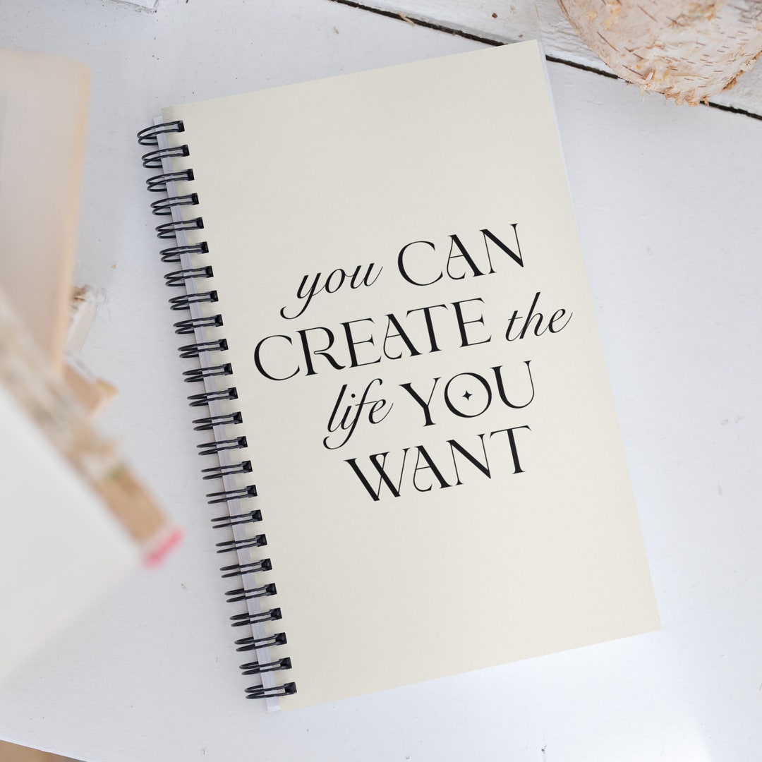 Inspiring Notebook, Inspirational Journal, Create the Life You Want ...
